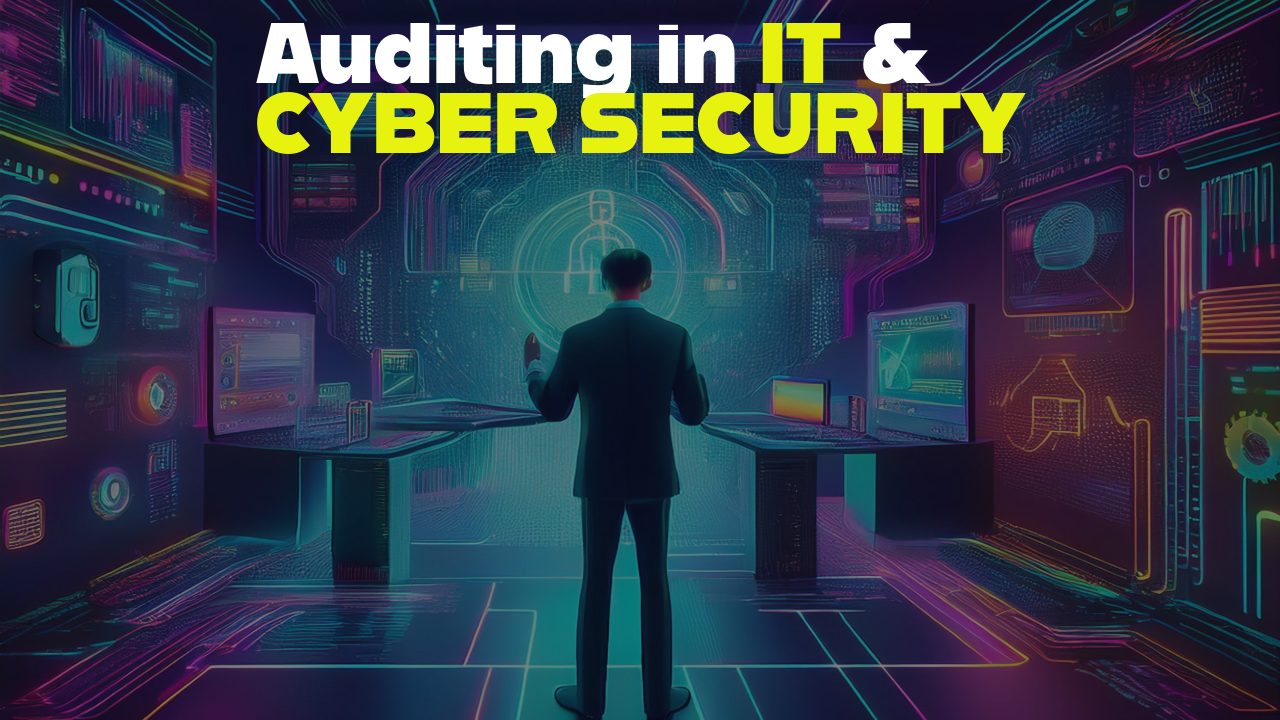 Auditing Explained in IT & Information Security Auditing Explained in IT & Information Security
