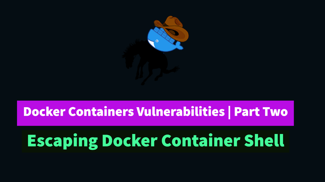 Docker Vulnerabilities Part Two Escaping Docker Containers Shell 2537